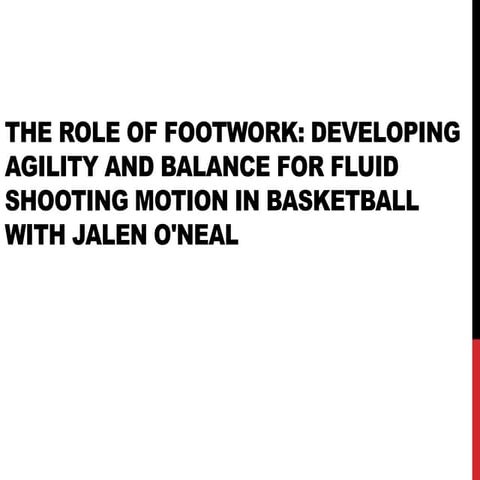 The Role of Footwork Developing Agility and Balance for Fluid Shooting ...
