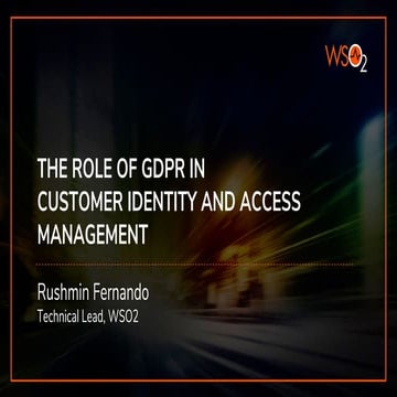 The Role of GDPR in Customer Identity and Access Management | PPT