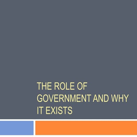 The Role of Government and Why It Exists | PPTX