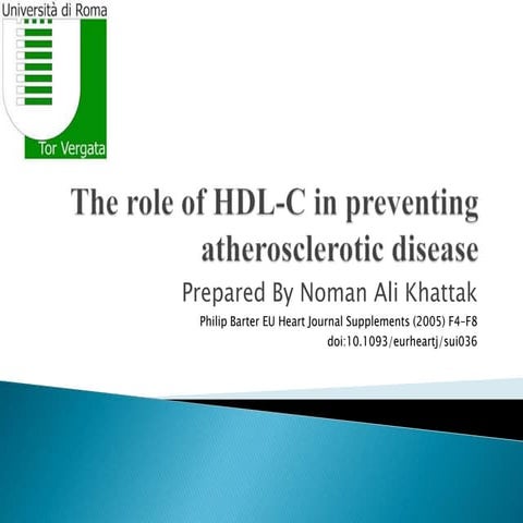 The role of HDL cholesterol in preventing atherosclerotic disease | PPTX