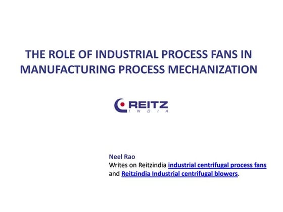 INDUSTRIAL CENTRIFUGAL FANS FACILITATE MECHANIZATION OF PRODUCTION ...