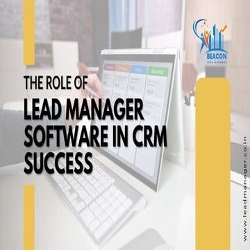 The Role of Lead Manager Software in CRM Success.pdf