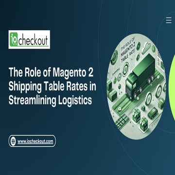 The Role of Magento 2 Shipping Table Rates in Streamlining Logistics.pdf