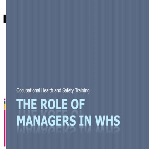 Occupational Health and Safety Training -The Role of Managers in WHS | PPTX