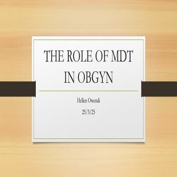 THE ROLE OF MDT IN OBGYN.pptx Describes the management of obstetric ...