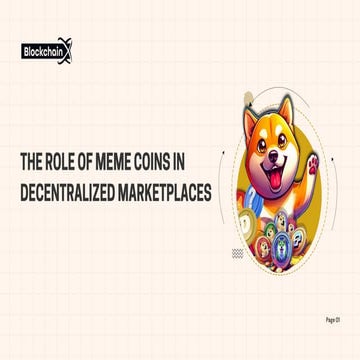 The Role of Meme Coins in Decentralized Marketplaces | PPT