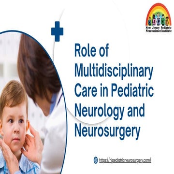 The Role of Multidisciplinary Care in Pediatric Neurology and ...