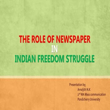 The role of newspaper in indian freedom struggle | PPTX