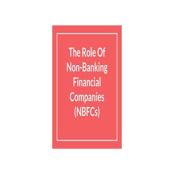 The Role of Non-Banking Financial Companies (NBFCs) | PDF