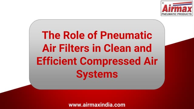 Understanding Pneumatic Air Filters: Types, Benefits, and Key Features ...