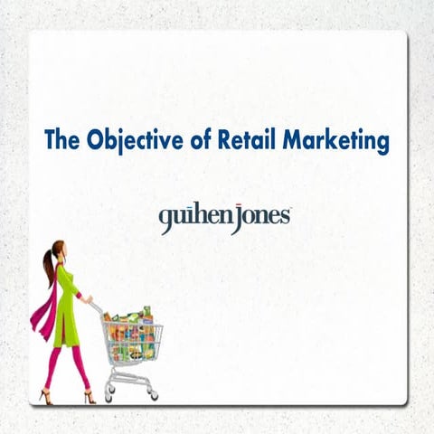 The objective of Retail Marketing | PDF