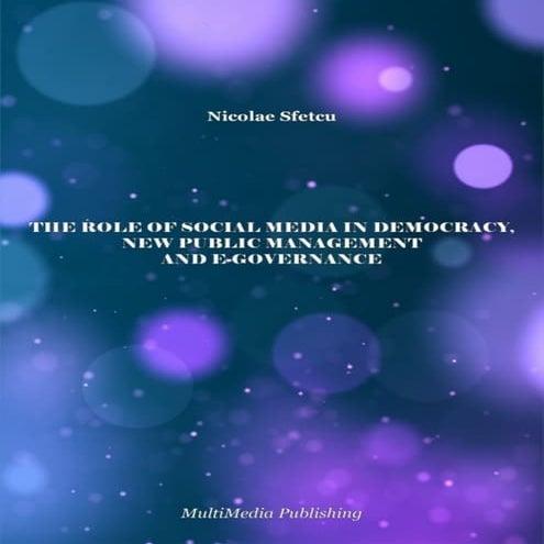 The Role of Social Media in Democracy, New Public Management and e ...