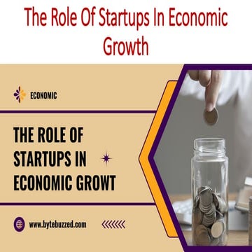 The Role Of Startups In Economic Growth.pptx