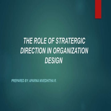 The role of stratergic direction in organization design | PPTX