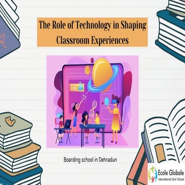 The Role of Technology in Shaping Classroom Experiences in ...