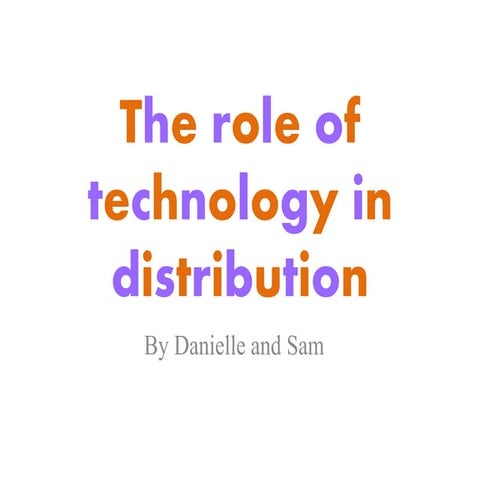 The role of technology in distribution | PPTX