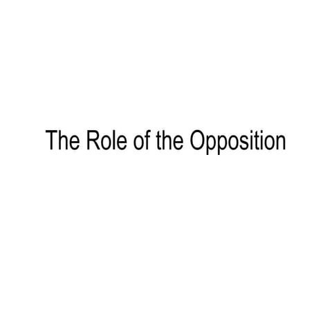 The role of the opposition | PPT