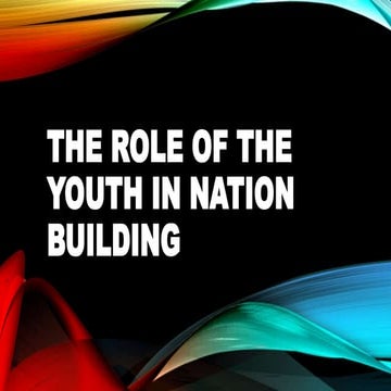 THE ROLE OF THE YOUTH IN NATION BUILDING.pptx