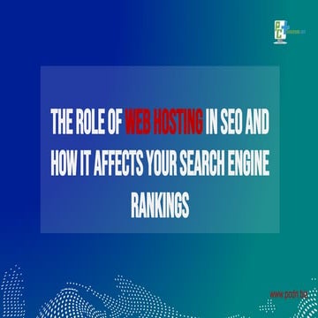 The Role of Web Hosting in SEO and how it Affects Your Search Engine ...