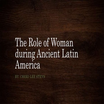 The role of woman During Ancient Latin America | PPTX