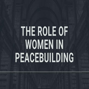 THE ROLE OF WOMEN IN PEACEBUILDING.pptx