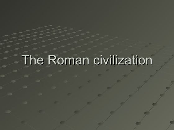 Ancient Roman Civilization | PPT