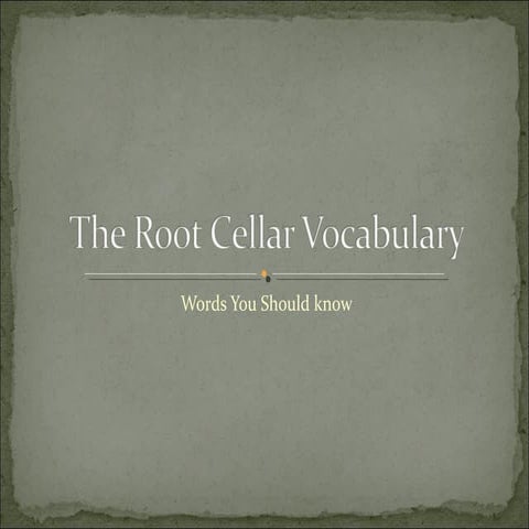 The root cellar vocabulary power point | PPT