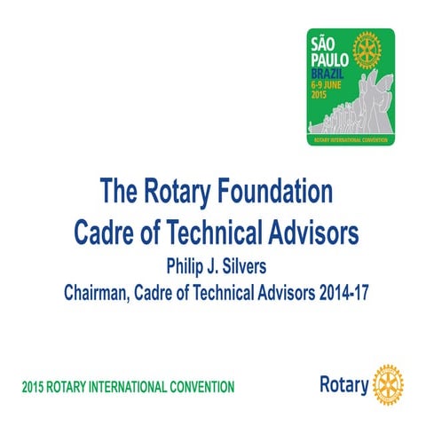 The Rotary Foundation Cadre of Technical Advisors | PPTX