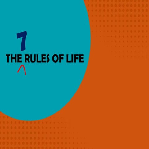 7 rules of life | PPTX