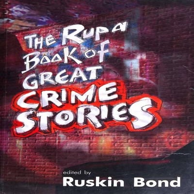 The Rupa Book of Great Crime Stories (2007) by Ruskin Bond (Ed.).pdf