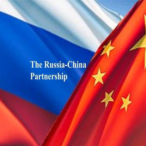 The russia china partnership | PPT
