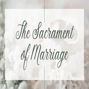 The Sacrament of Marriage Presentation 1 | PDF