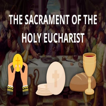 THE SACRAMENT OF THE HOLY EUCHARIST (7).pptx