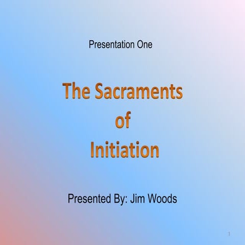 The Sacraments Of Initiation | PPTX