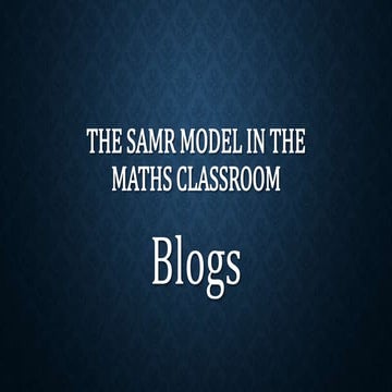 The samr model in the maths classroom | PPTX