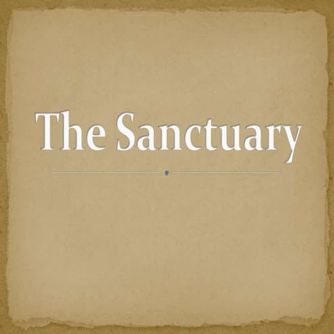 The sanctuary power point | PPTX