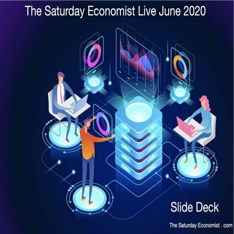 The Saturday Economist Live Slide Deck June 2020 pp | PPTX