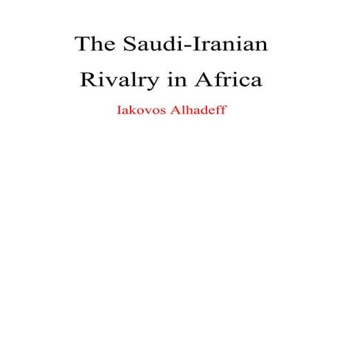 The Iranian-Saudi Rivalry in Africa | PDF