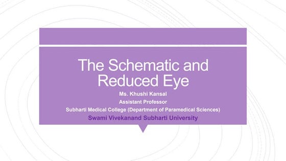 Schematic & Reduced Eye.pptx | Eye and Vision Conditions | Diseases and Conditions
