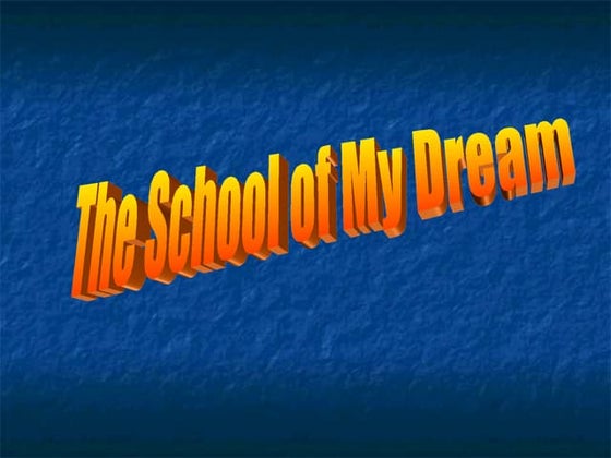 My Dream school | PPT