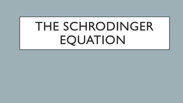 SCHRODINGER EQUATION | PPTX