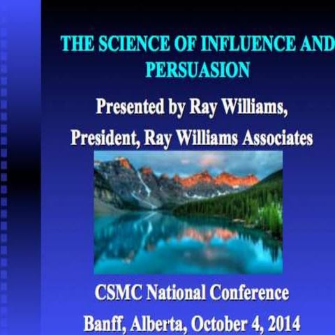 The science of influence and persuasion cscm presentation october 4 ...
