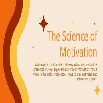 The Science of Motivation - Marta Loveguard | PPTX