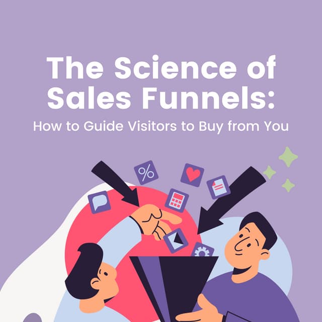 The Science of Sales Funnels How to Guide Visitors to Buy from You.pdf
