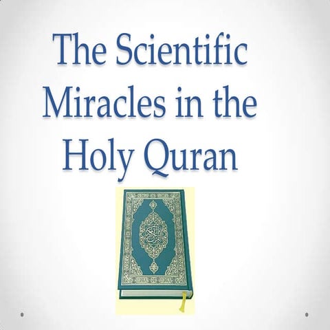 The scientific miracles of the quran | PPTX