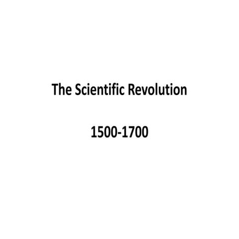 The scientific revolution 1500 to 1700 | PPTX
