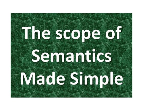 the scope of semantics | PPTX