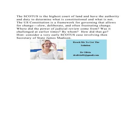 The SCOTUS is the highest court of land and have the authority and d.docx