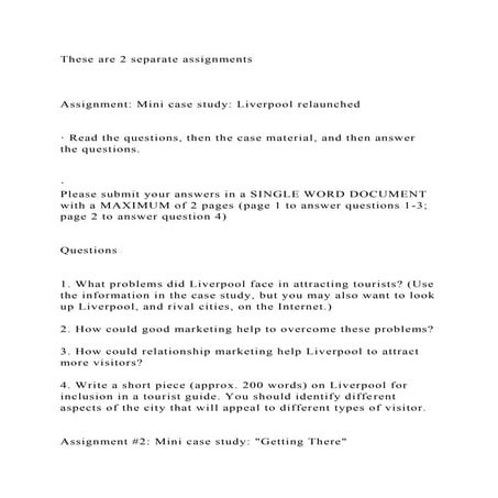 These are 2 separate assignments Assignment Mini case stud.docx
