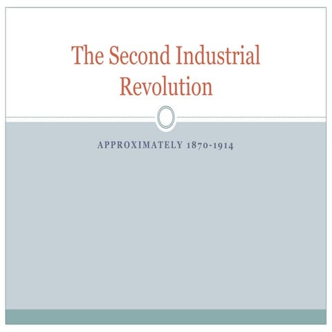The second industrial revolution | PPTX | Economy | Business and Finance